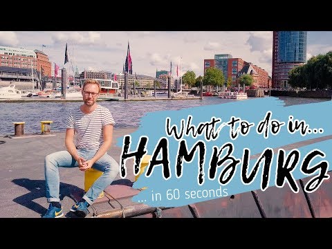 WHAT TO DO IN HAMBURG in 60 seconds