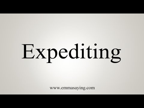 How To Say Expediting