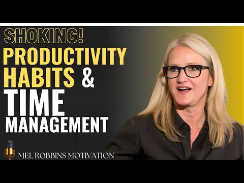 🔹 Productivity, Habits & Time Management | Powerful Speech By Mel Robbins – MEL ROBBINS