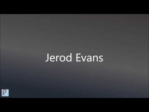 How to Pronounce Jerod Evans
