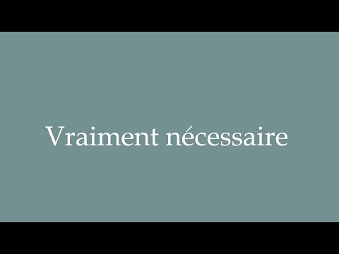 How to Pronounce ''Vraiment nécessaire'' (Really necessary) Correctly in French