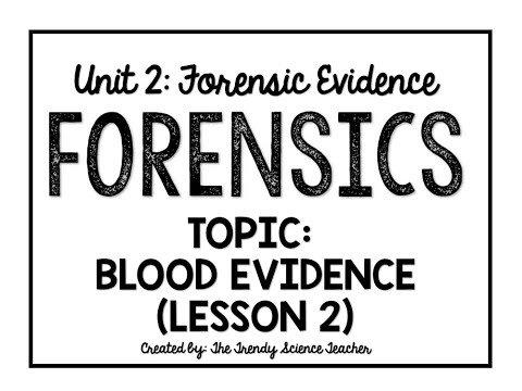 Blood Evidence- Lesson 2 (Forensics)