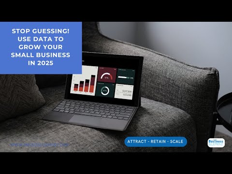 Stop Guessing! Use Data to Grow Your Small Business in 2025