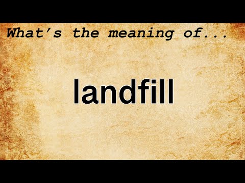 Landfill Meaning : Definition of Landfill