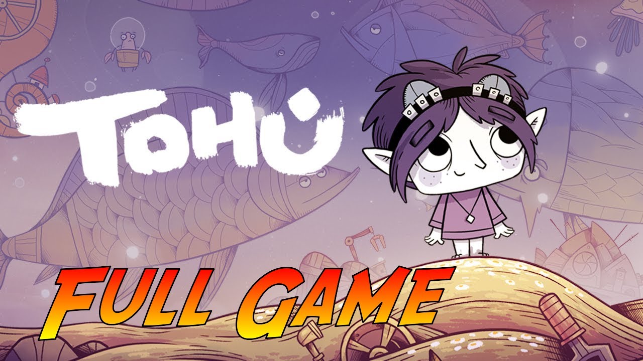 TOHU | Complete Gameplay Walkthrough - Full Game | No Commentary