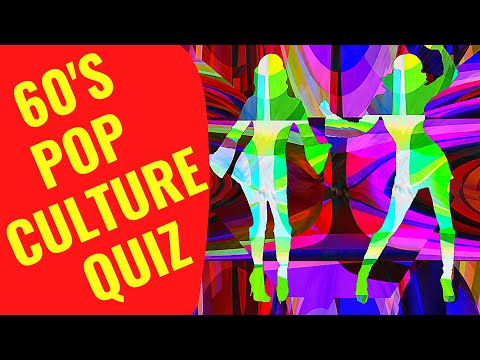 GENERAL KNOWLEDGE 60'S POP CULTURE QUIZ - Do you think you can ace this 60s pop culture quiz