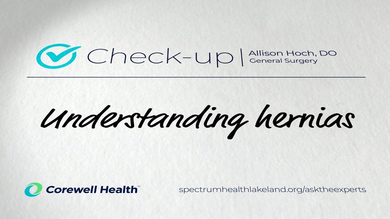 Check-up: Understanding hernias (Allison Hoch, DO)
