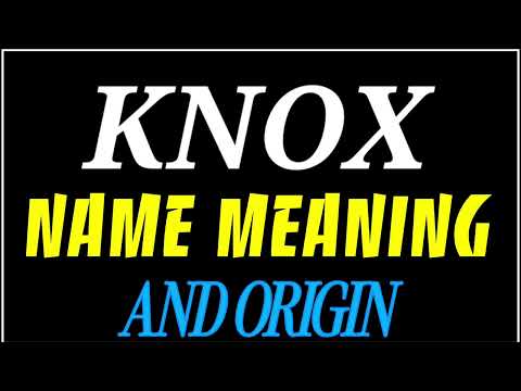 What does the name KNOX mean | KNOX meaning in english | Meaning of name KNOX