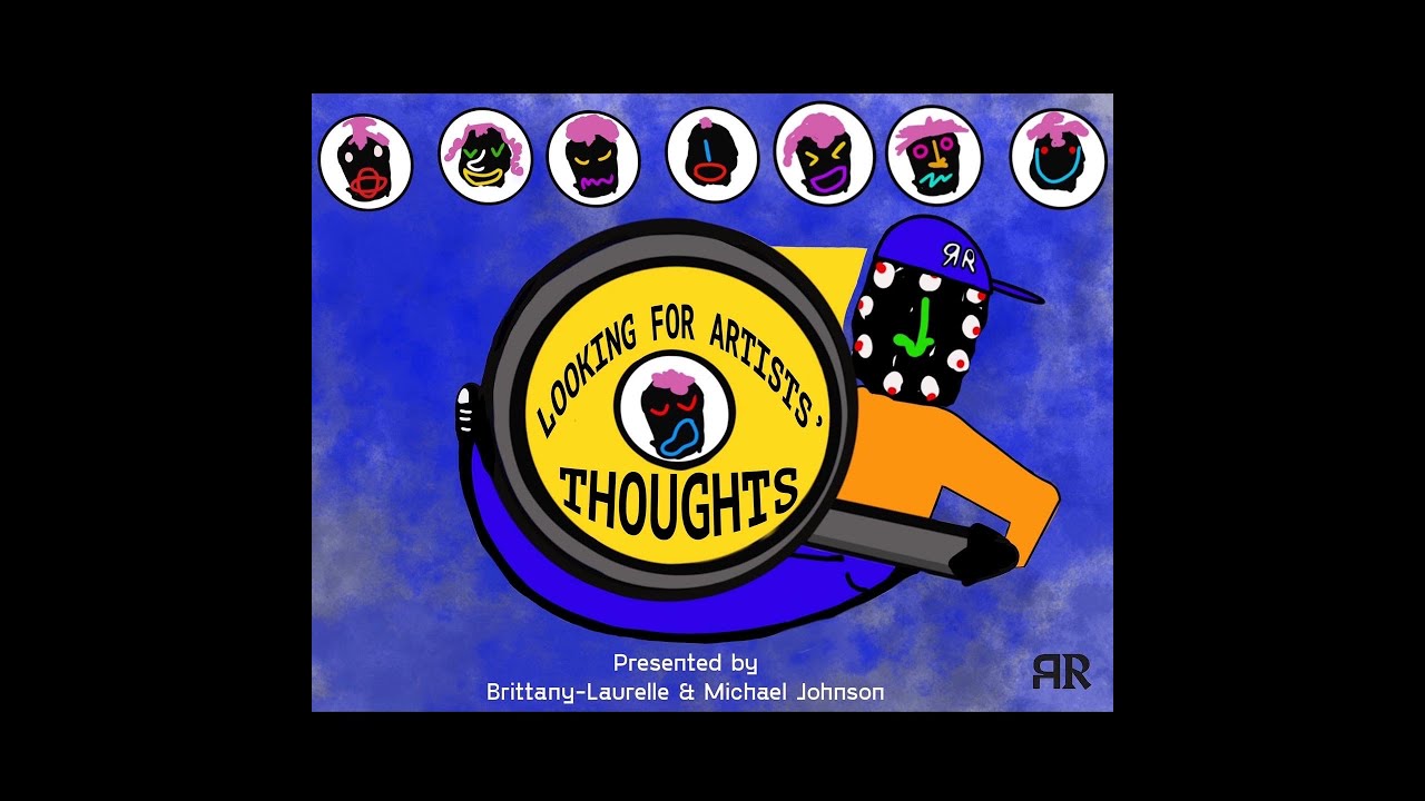 Looking For Artists' Thoughts - Full Video