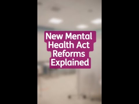 New Mental Health Act Reforms Explained