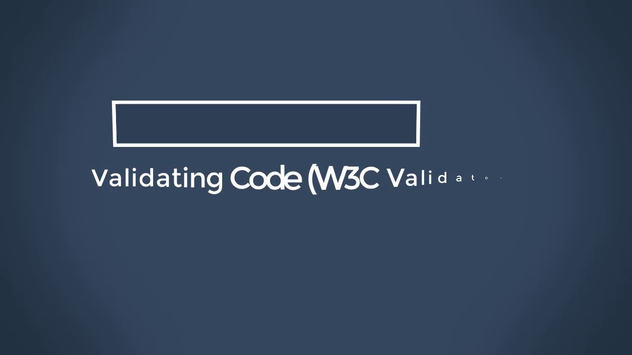 Validating your HTML Code (W3C validator)