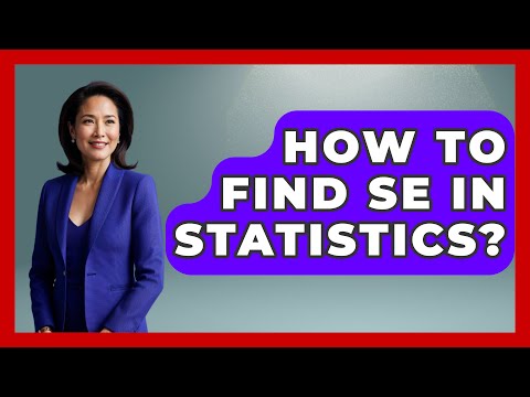 How To Find SE In Statistics? - The Friendly Statistician