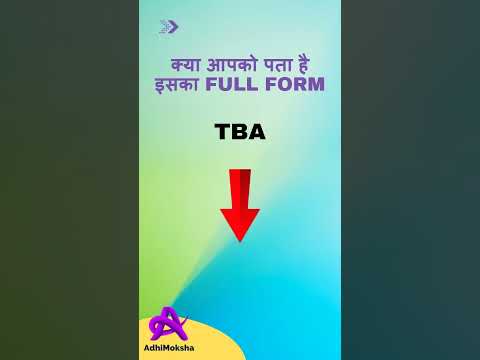 What is the Full Form Of TBA | Full Form of TBA