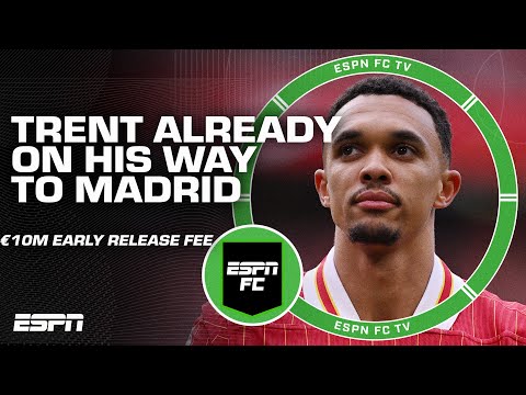 Trent Alexander-Arnold joins Real Madrid SOONER than expected 👀 | ESPN FC