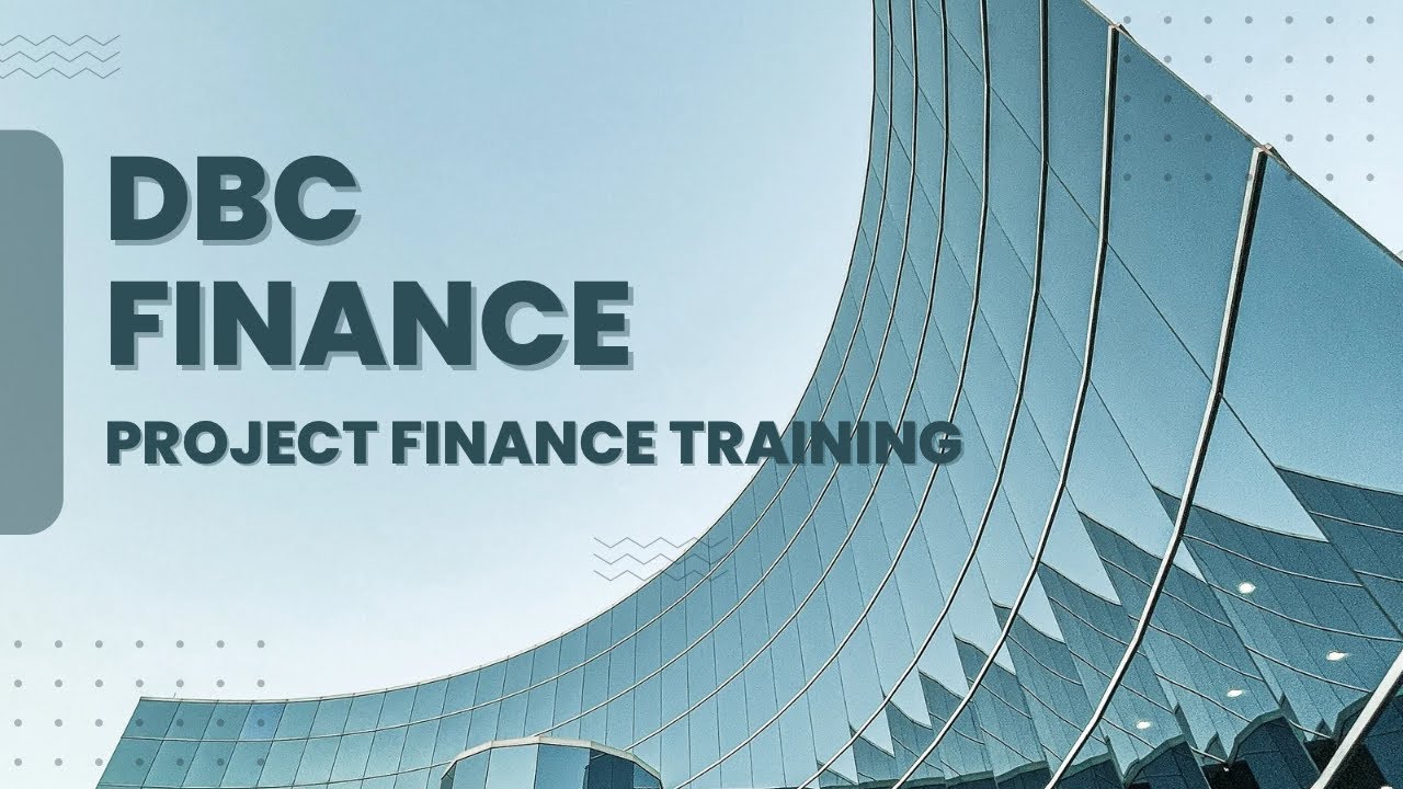 DBC Finance Training Project Finance
