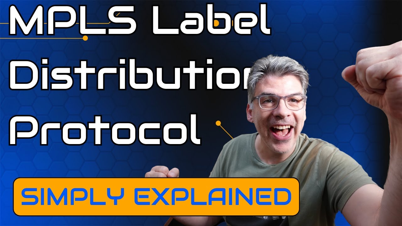 MPLS - Understanding the Label Distribution Protocol (LDP)