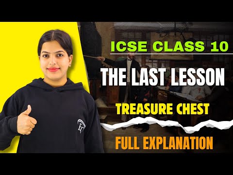 The Last Lesson by Alphonse Daudet | Class 10 ICSE | Class 12 CBSE| Treasure Chest |Full explanation