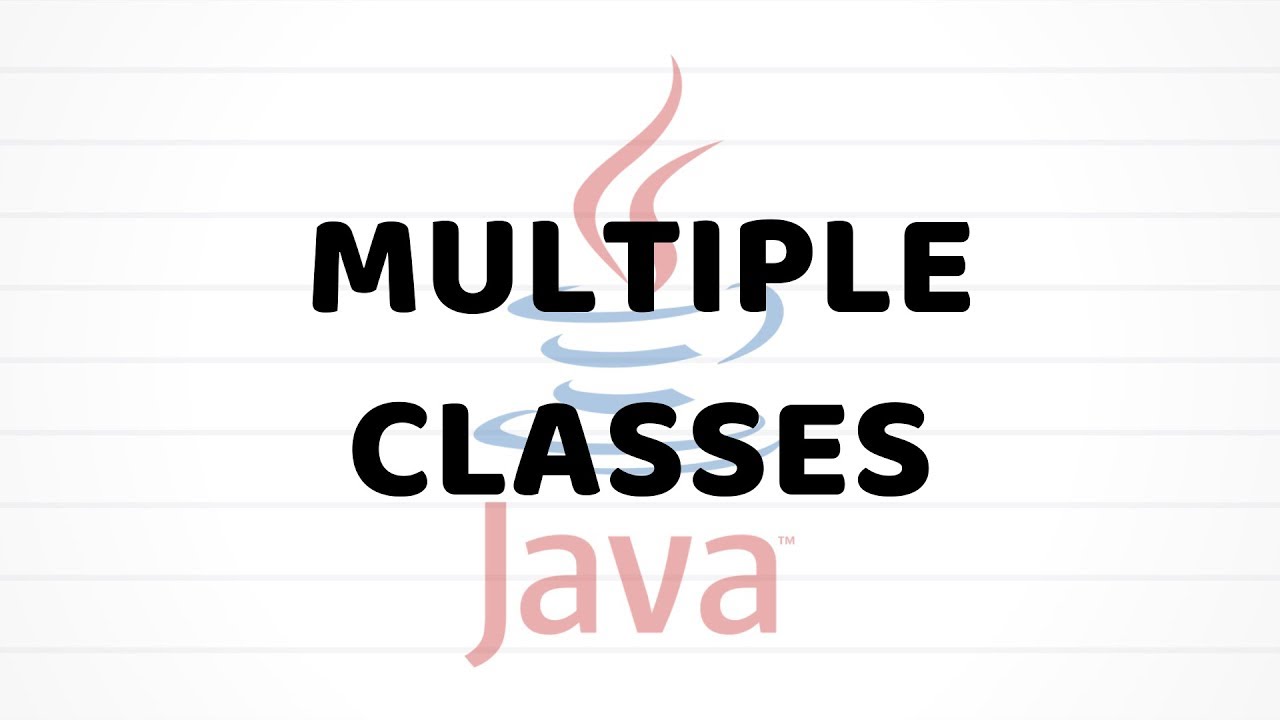 Working With Multiple Classes | Java For Beginners