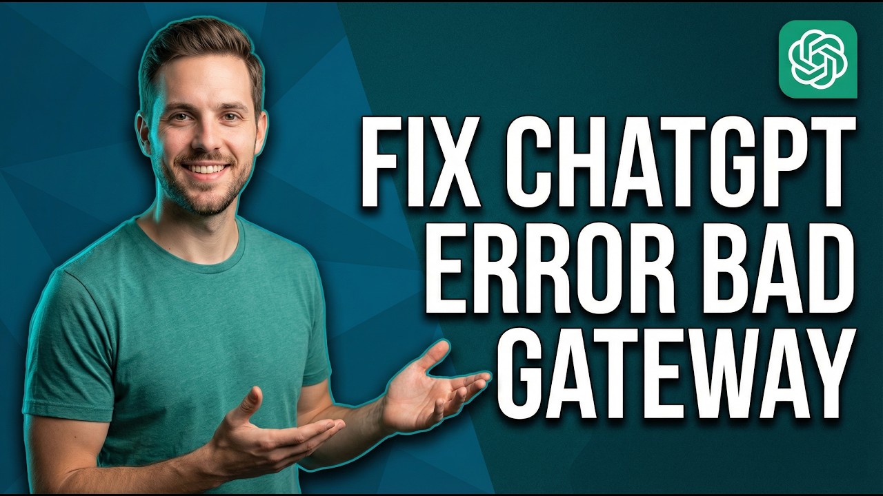 How To Fix ChatGPT Error Bad Gateway (Easy Guide)