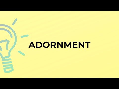 What is the meaning of the word ADORNMENT?