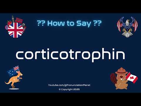 🧠💉 How to Pronounce corticotrophin? (CORRECTLY) | Pronunciation Planet