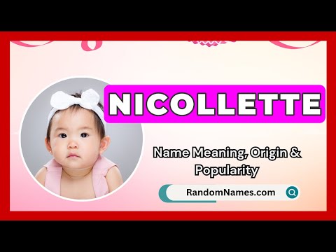 Nicollette - Baby Girl Name Meaning, Origin & Popularity - RandomNames.com