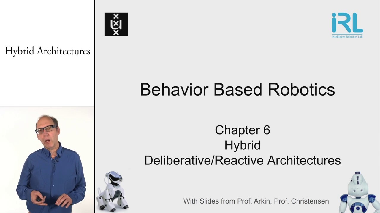 Hybrid Deliberative/Reactive Architectures