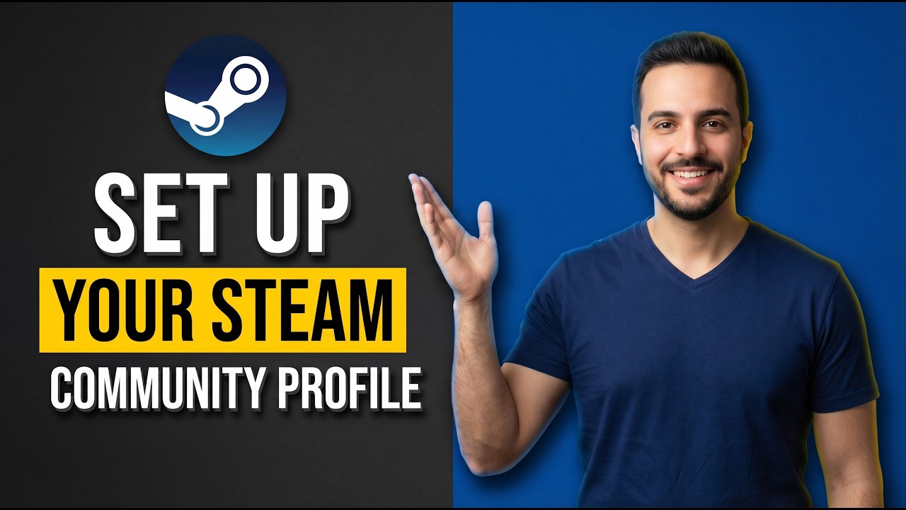 How To Set Up Your Steam Community Profile (Easy Step-By-Step Guide)