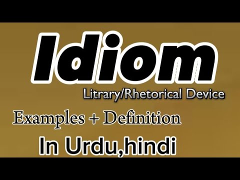 Idiom||Literary/Rhetorical devices|Definition,Examples|in Urdu,Hindi