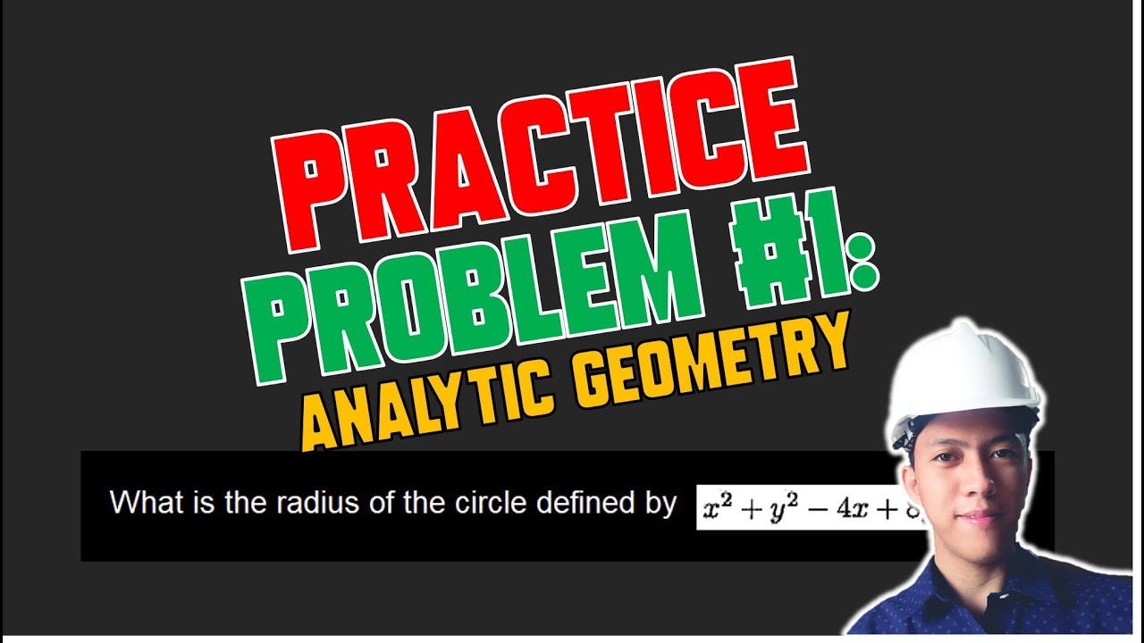 PRACTICE PROBLEM #1: ANALYTIC GEOMETRY
