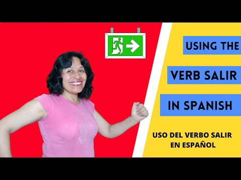 USING THE VERB SALIR IN SPANISH - USOS DEL VERBO SALIR EN ESPAÑOL