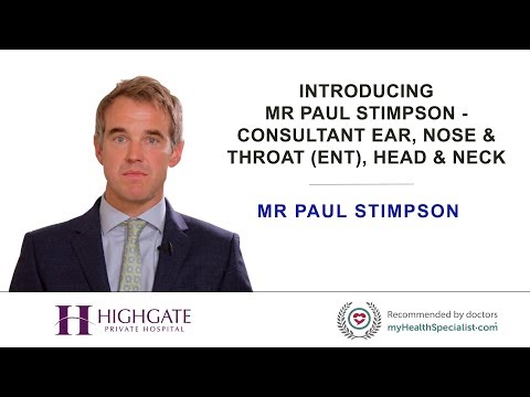 Introducing Mr Paul Stimpson - Consultant ENT, Head Neck Surgeon