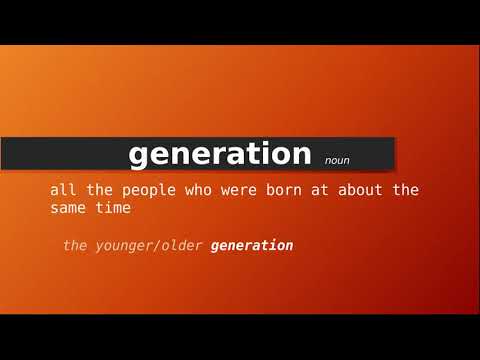 generation , Meaning of generation , Definition of generation , Pronunciation of generation