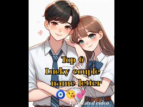 Top 6 lucky couple name letters ๐๐
