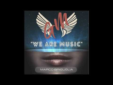 Marco Briguglia - We Are Music