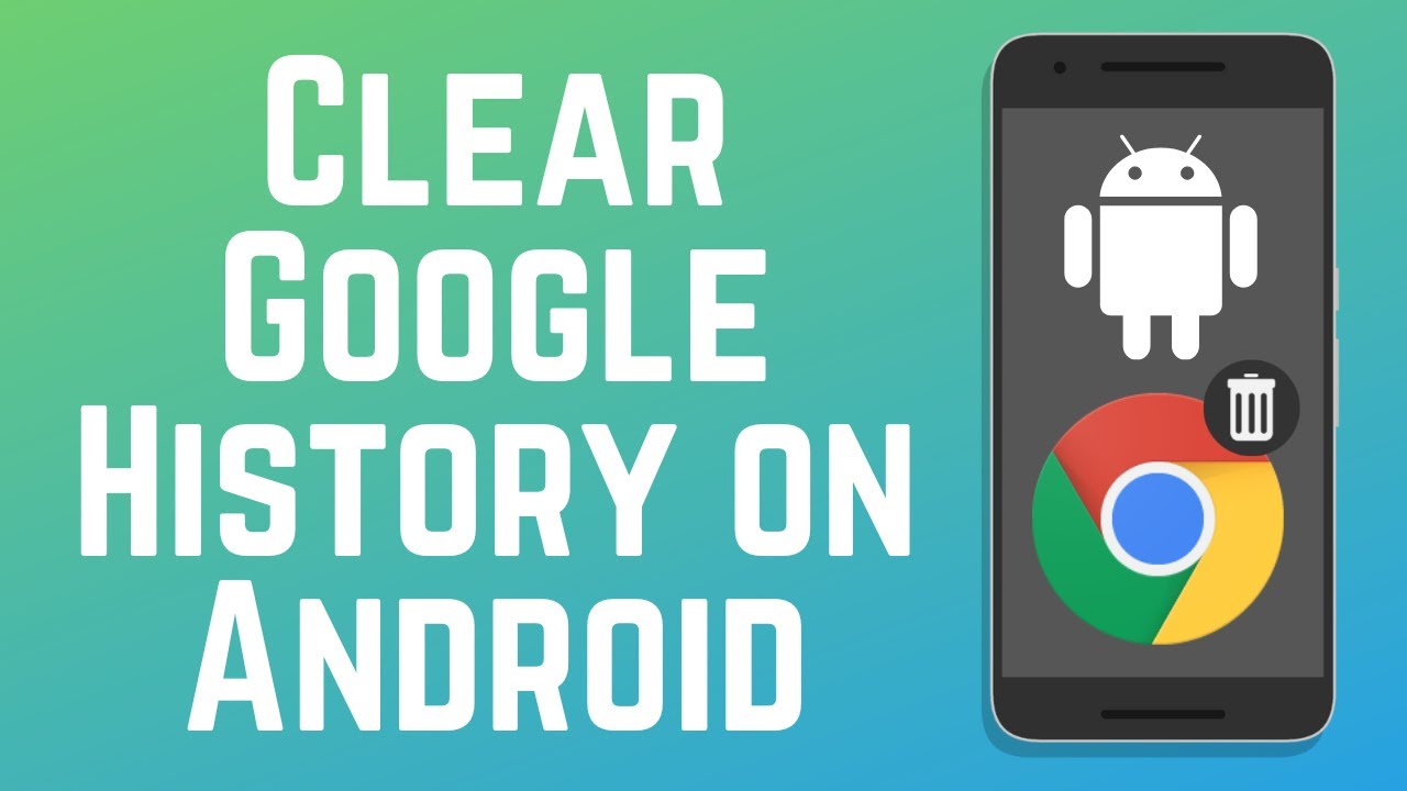 How to Clear Google Search & Browser History on Android