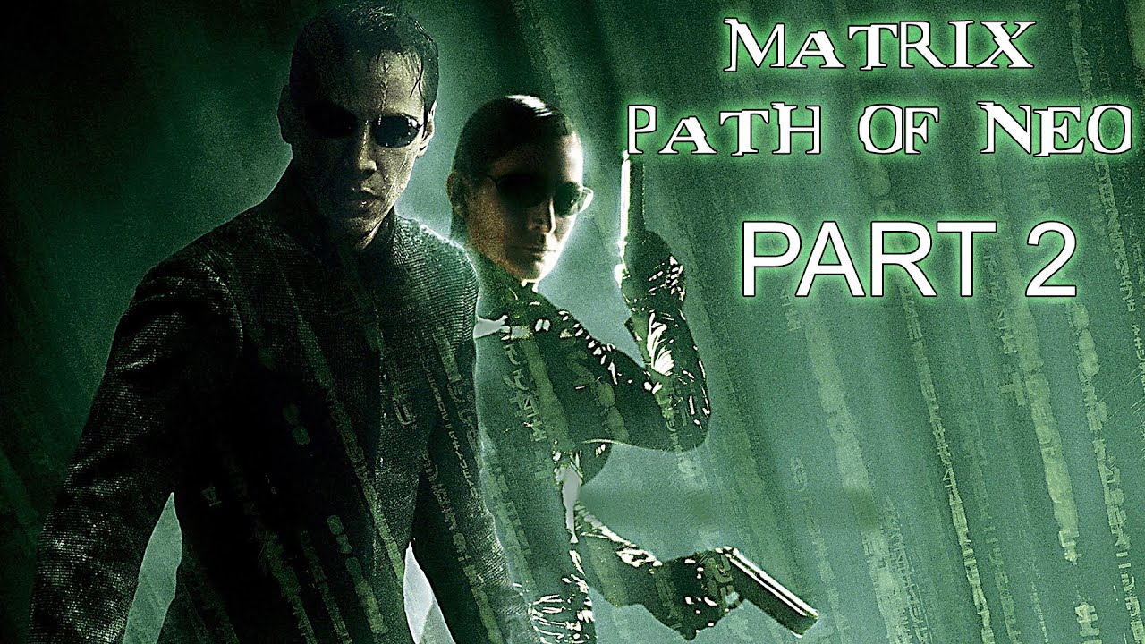 The Matrix: Path of Neo (PC) - Part 2 [No Commentary 1080p 60fps] #game #matrix