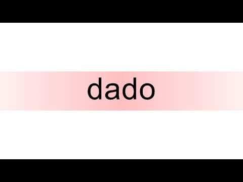 How to pronounce dado