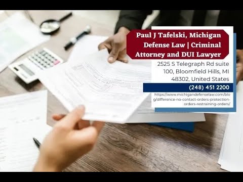 The Difference Between No Contact Orders, Protection Orders And Restraining Orders by Paul Tafelski