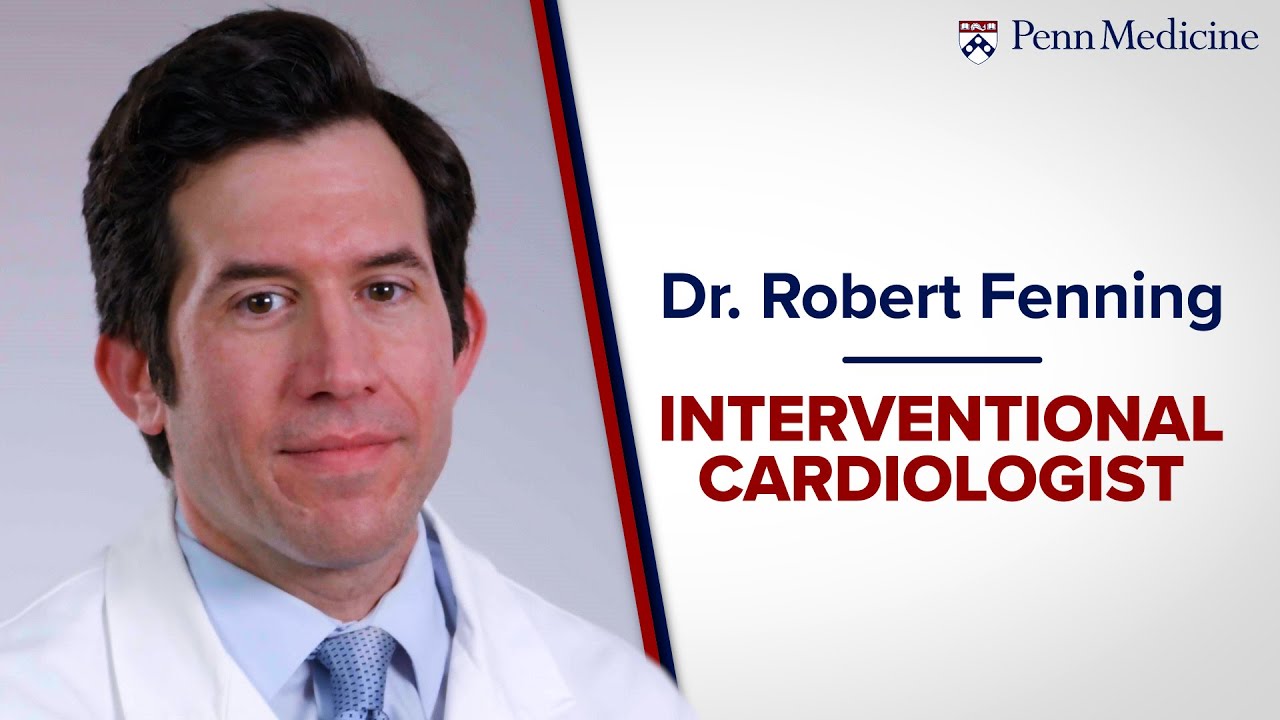 Meet Dr. Robert Fenning, Interventional Cardiologist