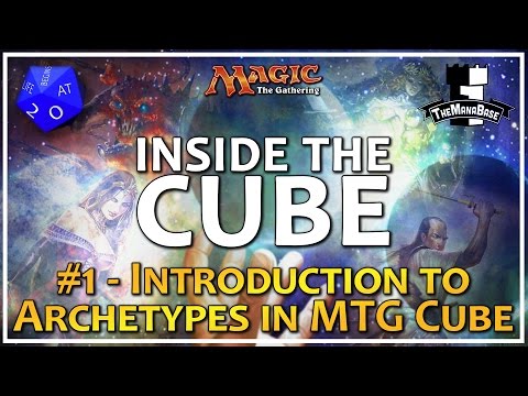 Introduction to Archetypes in MTG Cube - Inside The Cube: Episode 1