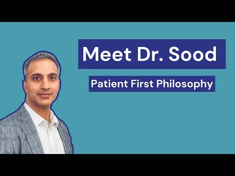 Meet Dr. Sood: Discover Our Patient-First Approach
