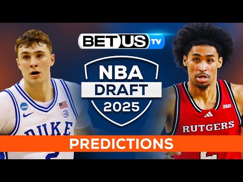 2025 NBA Draft Picks: Top Prospects & Expert Predictions | Basketball Betting Odds and Best Bets