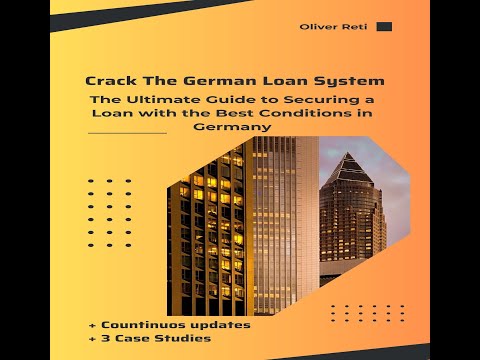 Crack the German Loan System - Guide to Securing a Loan with the Best Conditions in Germany