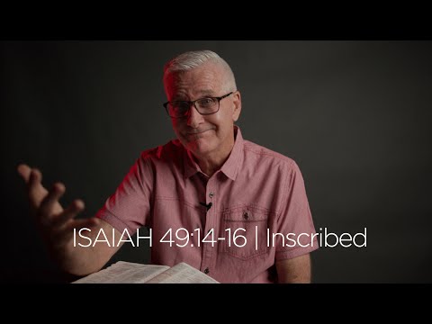 Isaiah 49:14-16 | Inscribed
