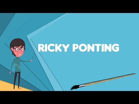 What is Ricky Ponting? Explain Ricky Ponting, Define Ricky Ponting, Meaning of Ricky Ponting