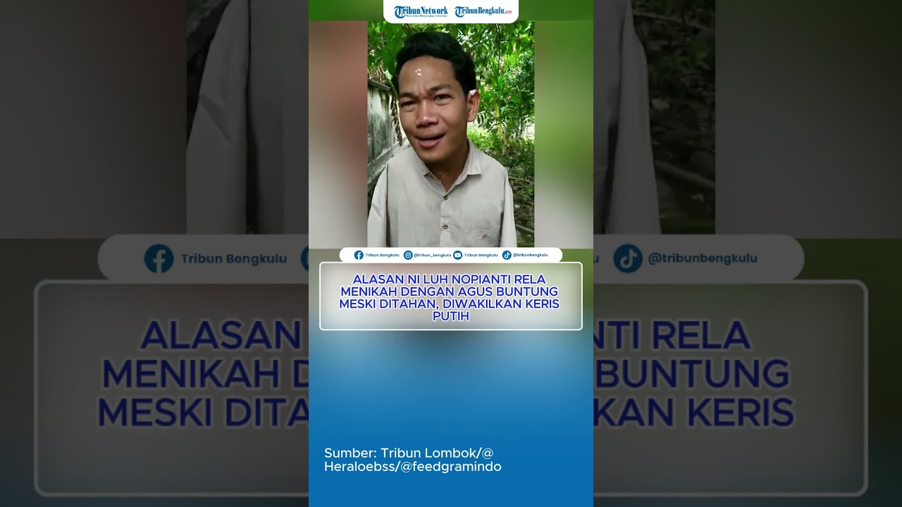 Alasan Ni Luh Nopianti Rela Menikah dengan Agus Buntung Meski Ditahan, Diwakilkan Keris Putih