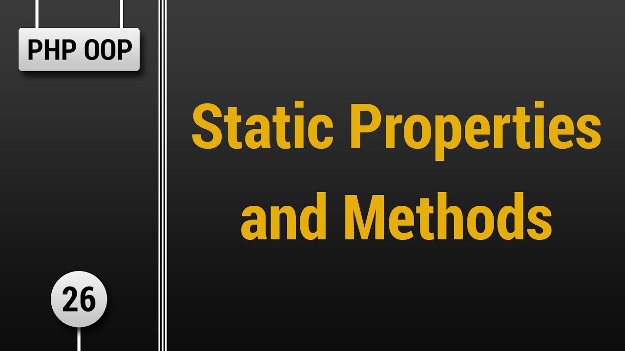 Learn Object Oriented PHP #26 - Static Properties and Methods