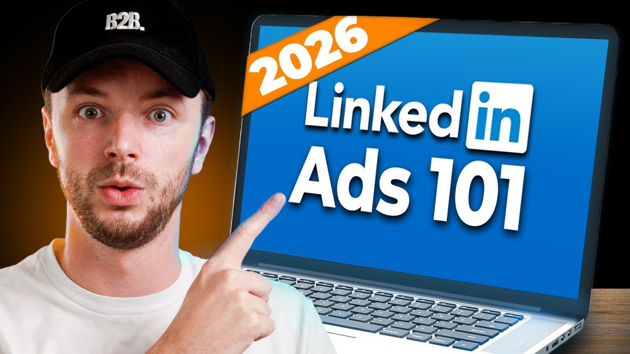 Full LinkedIn Ads Tutorial (2026): Beginner to Expert (step-by-step)