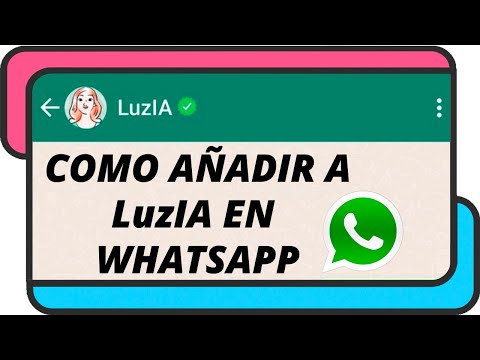 Como añadir la Inteligencia Artificial LuzIA en WhatsApp
